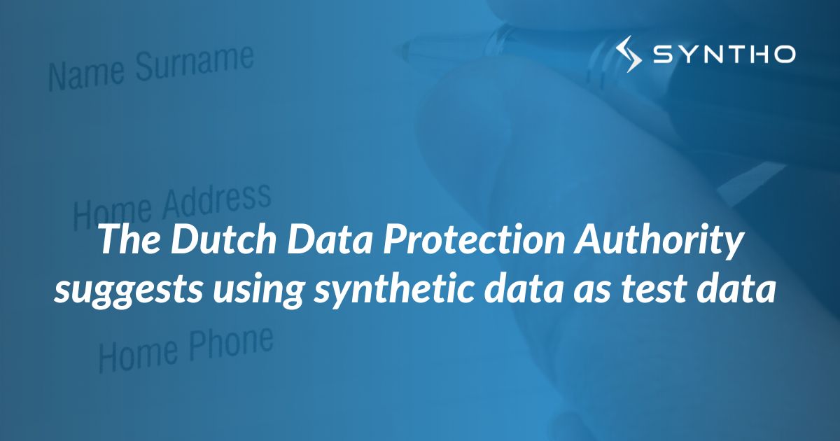 The Dutch Data Protection Authority suggests using synthetic data